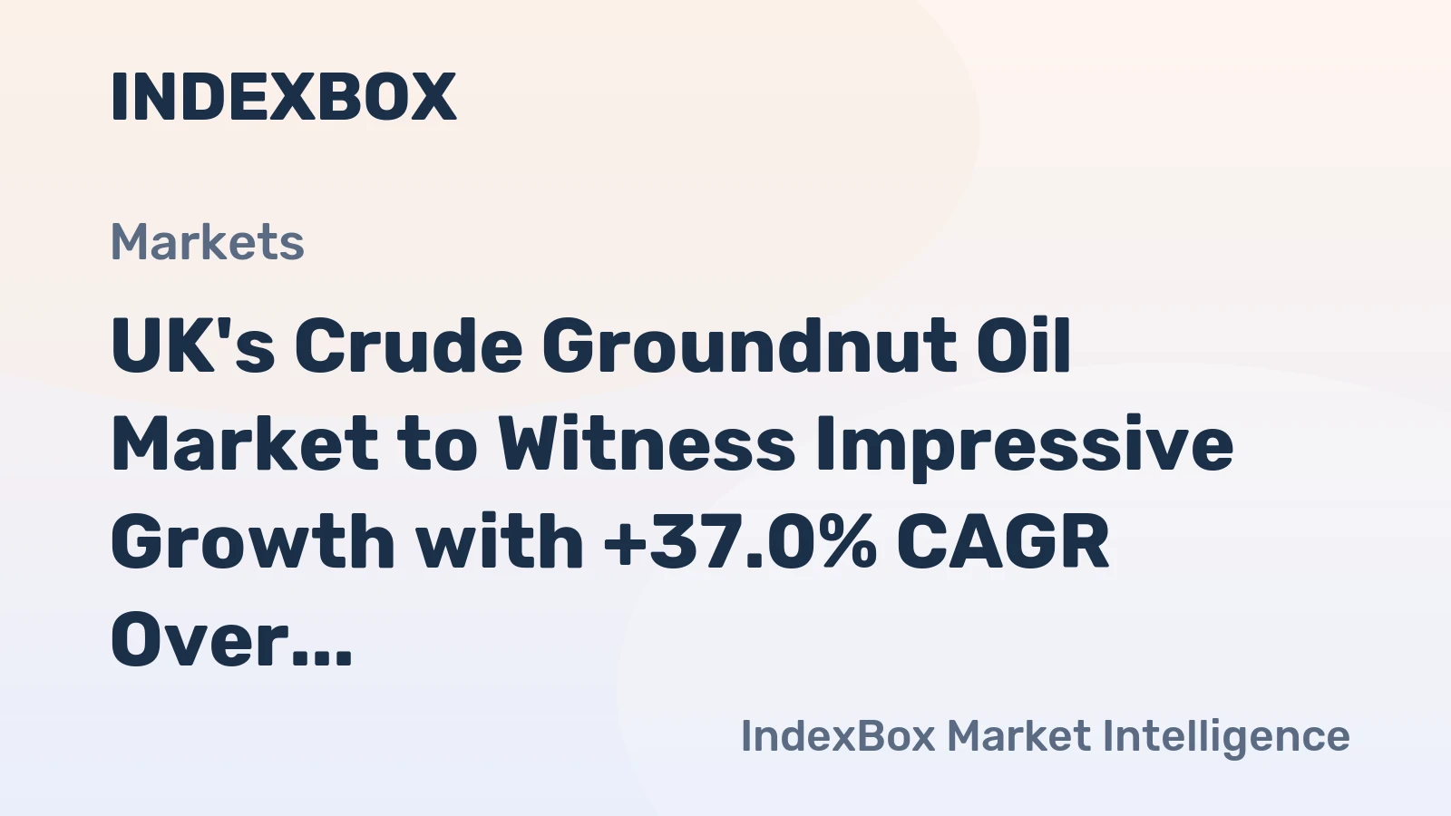 UK's Crude Groundnut Oil Market to Witness Impressive Growth with +37.0% CAGR Over Next Decade