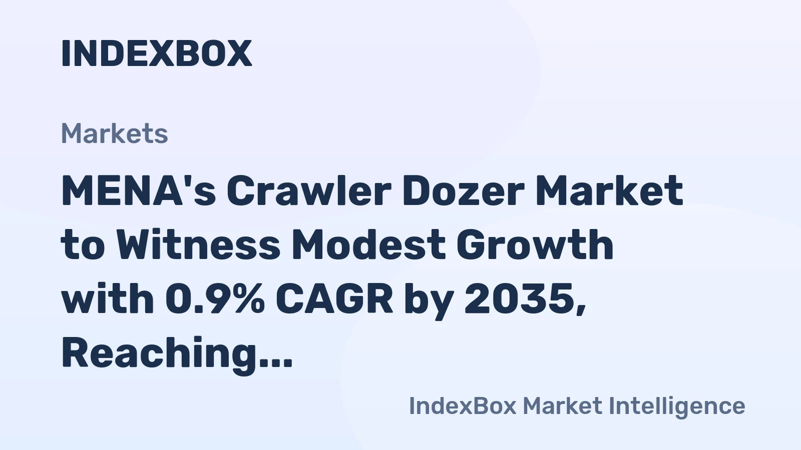 MENA's Crawler Dozer Market to Witness Modest Growth with 0.9% CAGR by 2035, Reaching $2.7B in Value