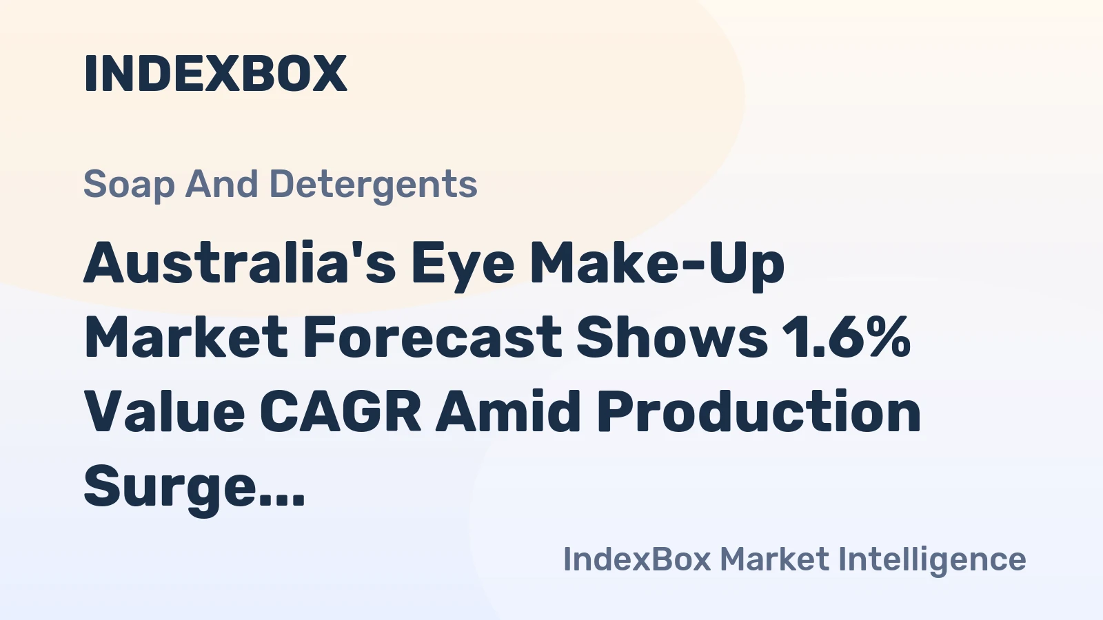 Australia's Eye Make-Up Market Forecast Shows 1.6% Value CAGR Amid Production Surge