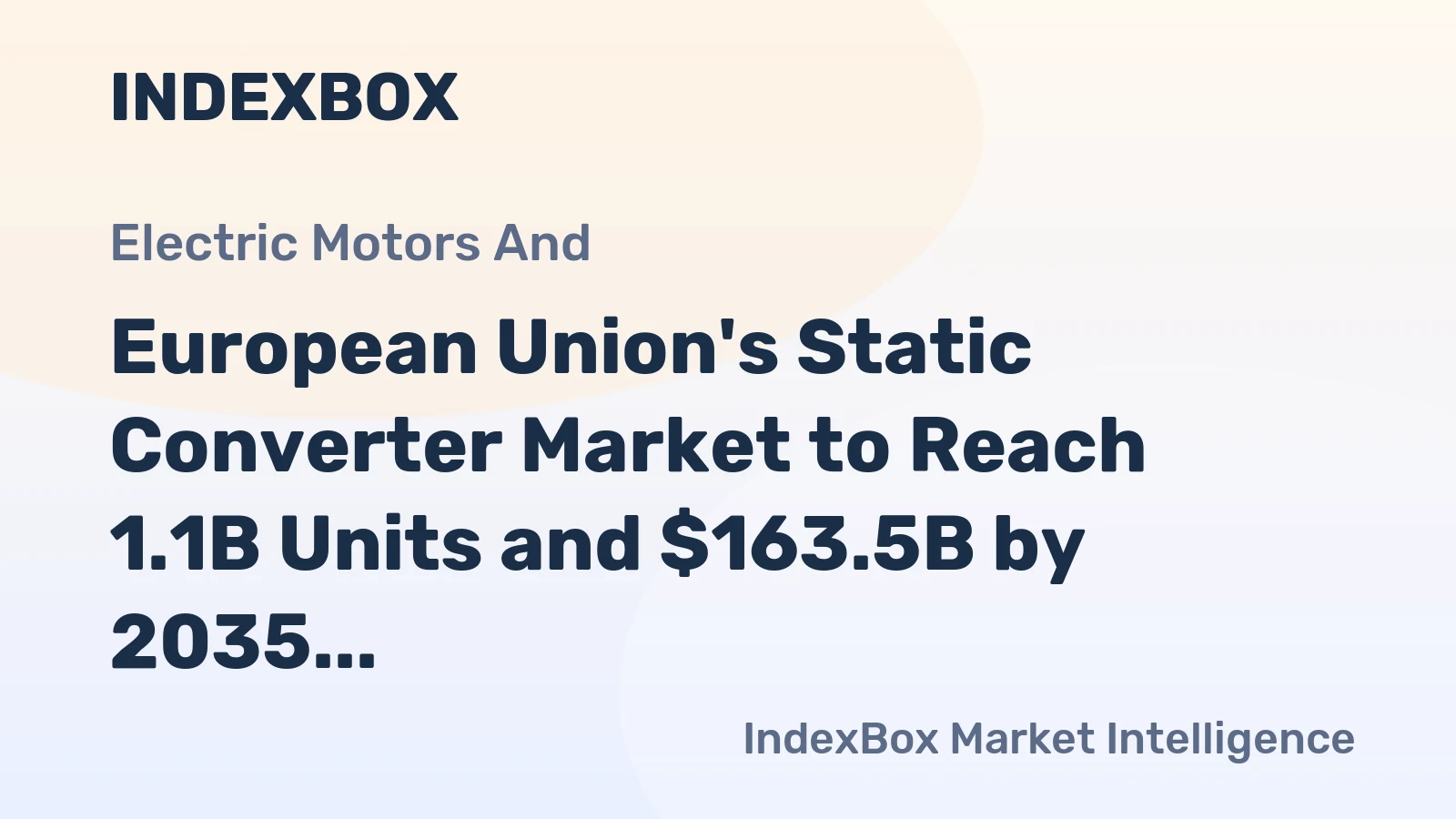 European Union's Static Converter Market to Reach 1.1B Units and $163.5B by 2035