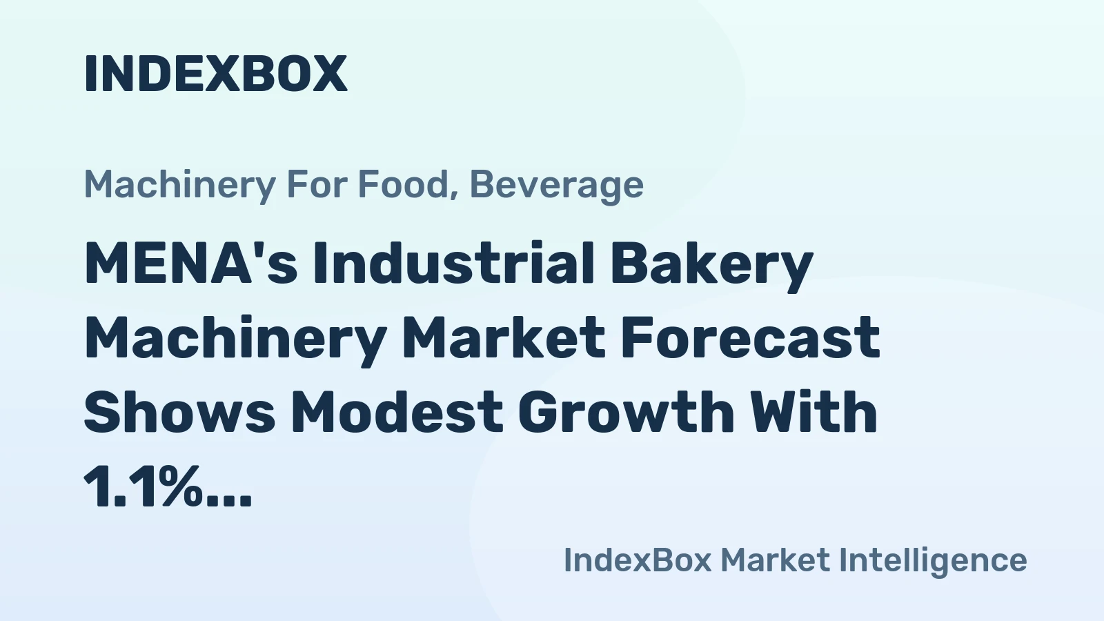 MENA's Industrial Bakery Machinery Market Forecast Shows Modest Growth With 1.1% CAGR Through 2035