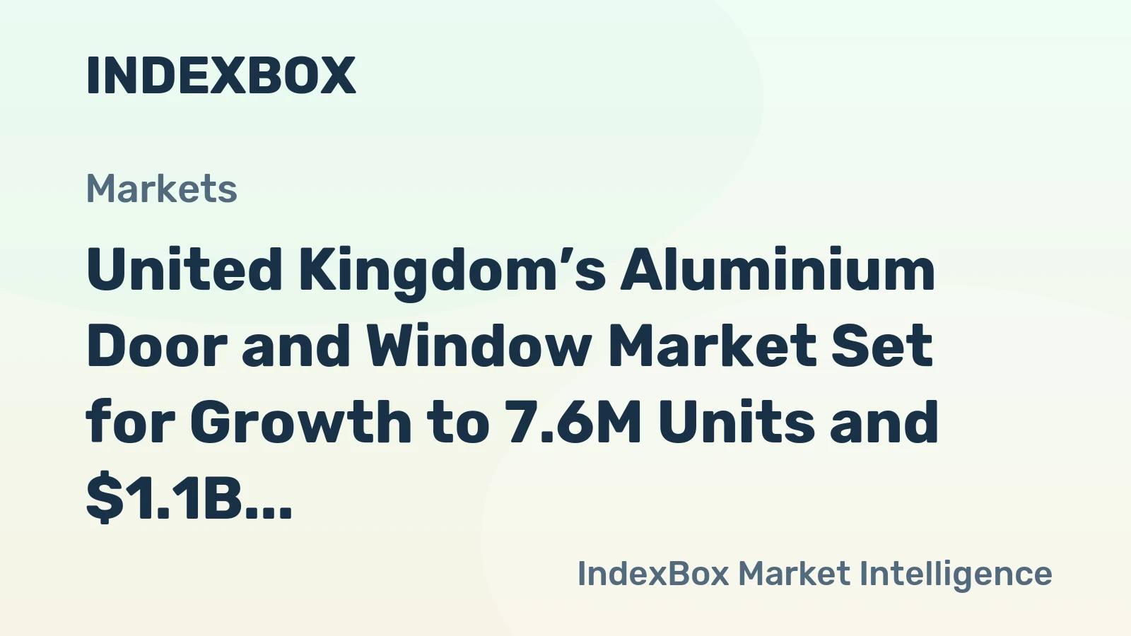 United Kingdom’s Aluminium Door and Window Market Set for Growth to 7.6M Units and $1.1B in Value