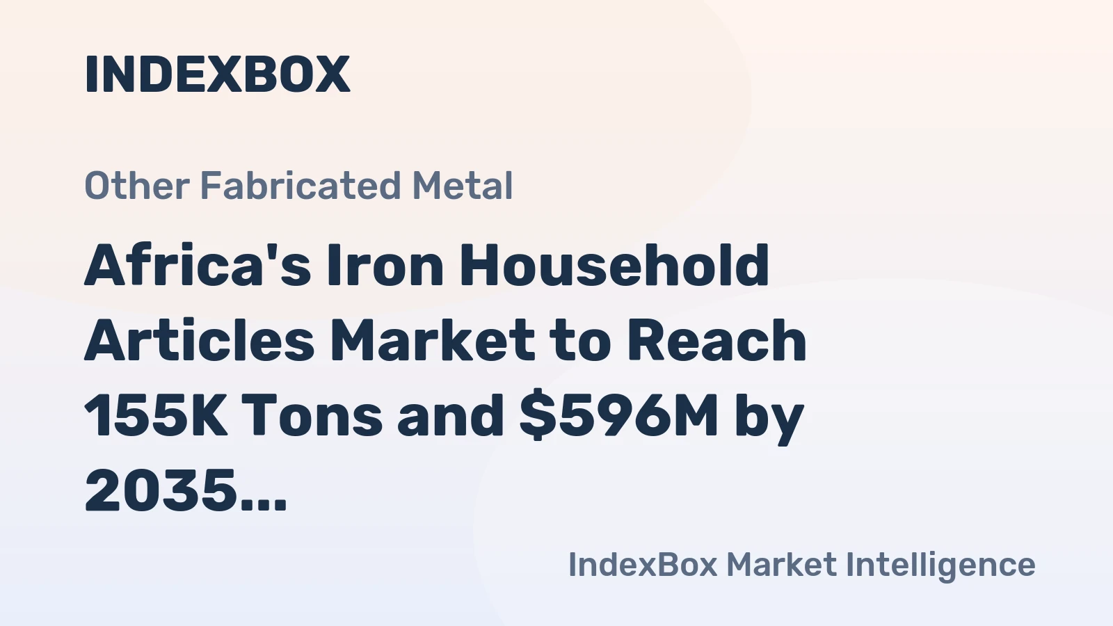 Africa's Iron Household Articles Market to Reach 155K Tons and $596M by 2035