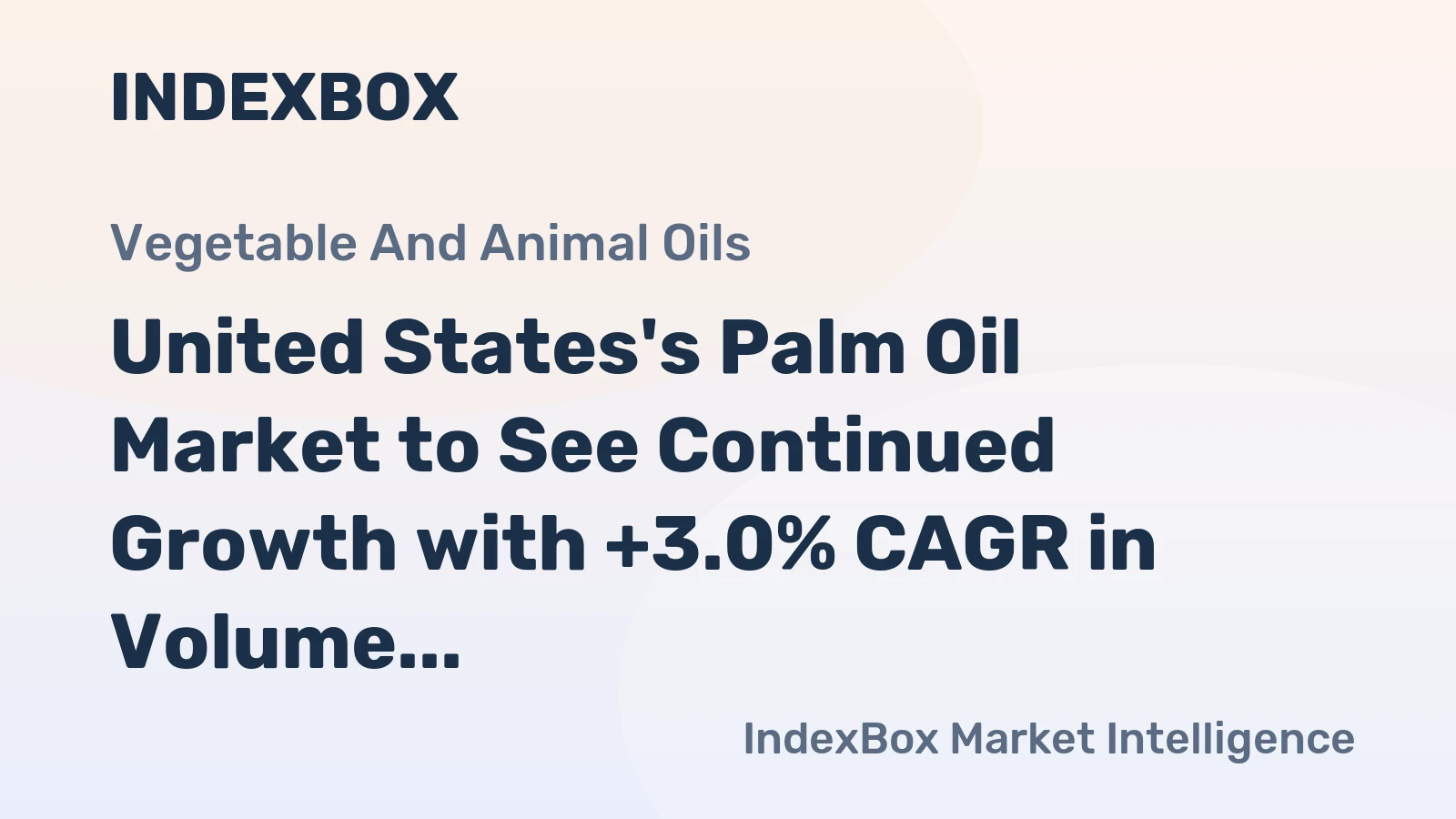United States's Palm Oil Market to See Continued Growth with +3.0% CAGR in Volume and +4.5% CAGR in Value by 2035