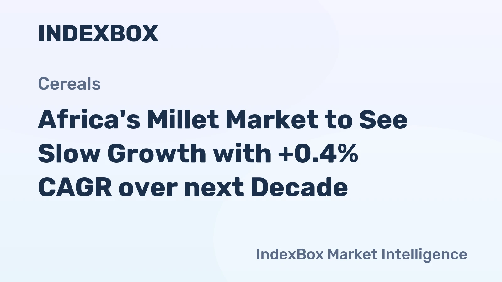 Africa's Millet Market to See Slow Growth with +0.4% CAGR over next Decade