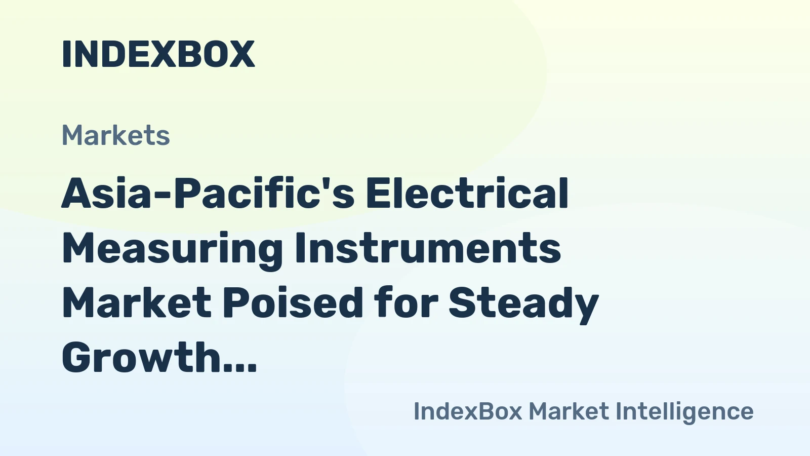Asia-Pacific's Electrical Measuring Instruments Market Poised for Steady Growth With 4.2% CAGR