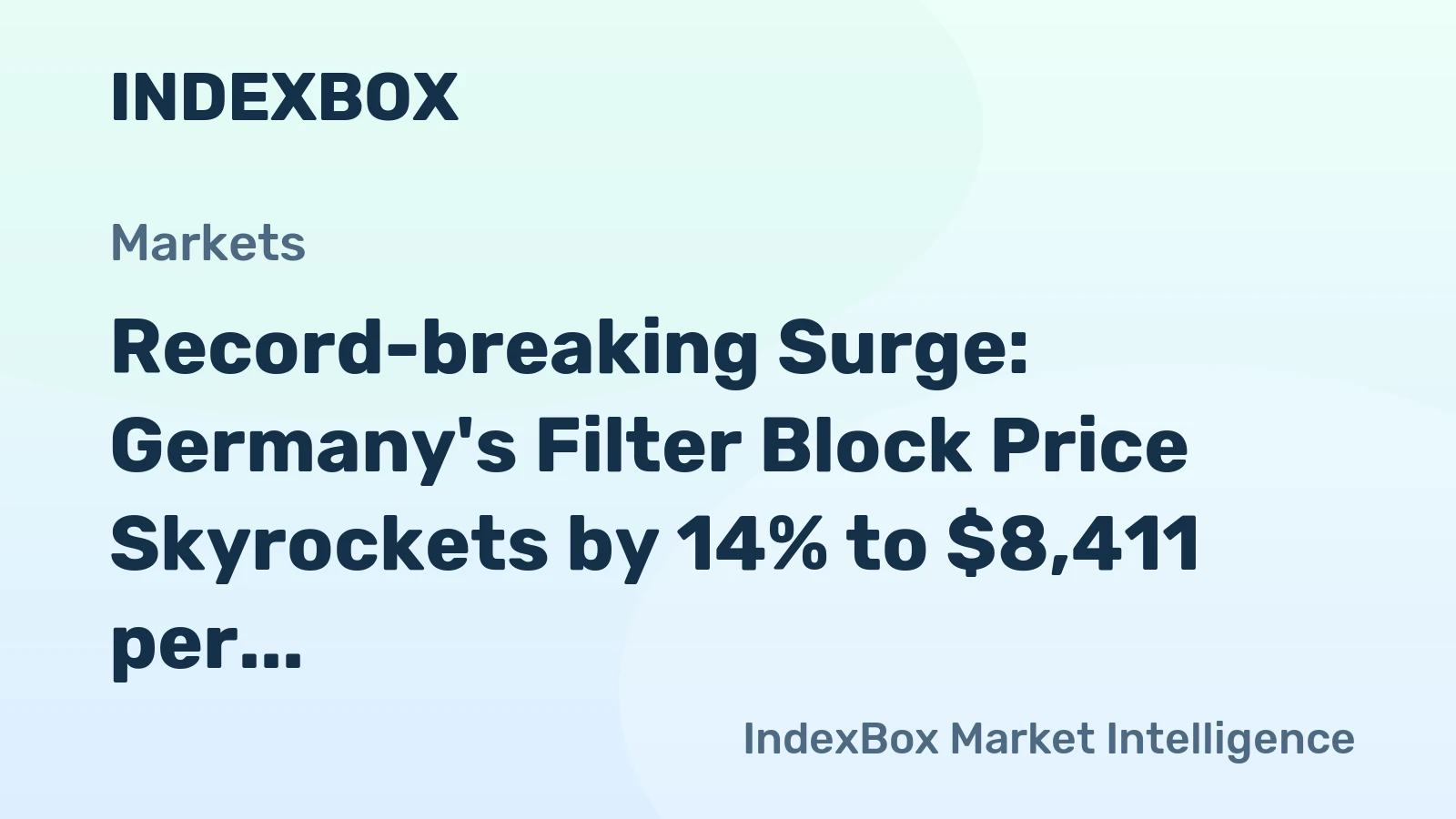Record-breaking Surge: Germany's Filter Block Price Skyrockets by 14% to $8,411 per Ton