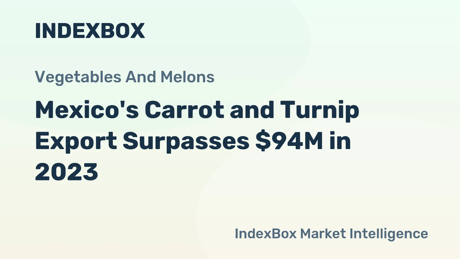 Mexico's Carrot and Turnip Export Surpasses $94M in 2023