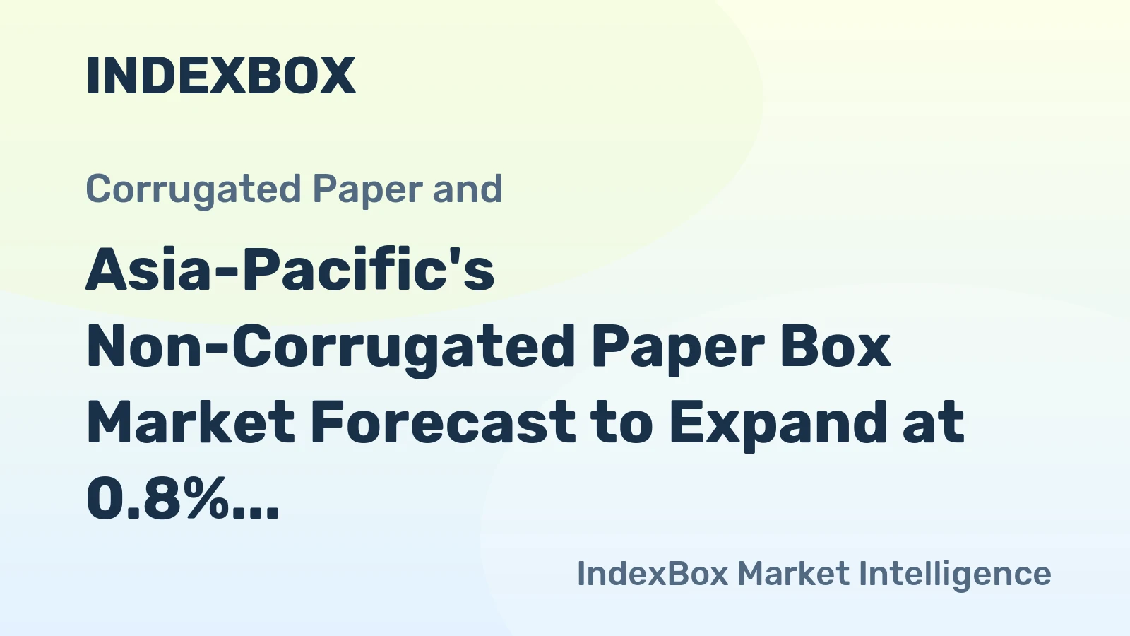 Asia-Pacific's Non-Corrugated Paper Box Market Forecast to Expand at 0.8% CAGR