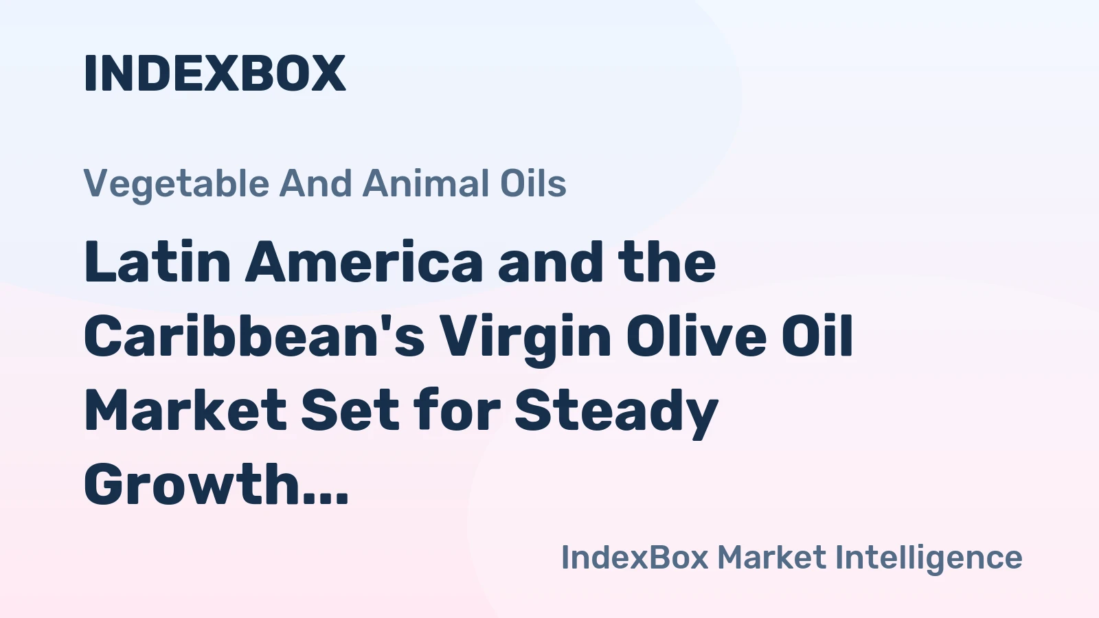 Latin America and the Caribbean's Virgin Olive Oil Market Set for Steady Growth with 1.6% CAGR
