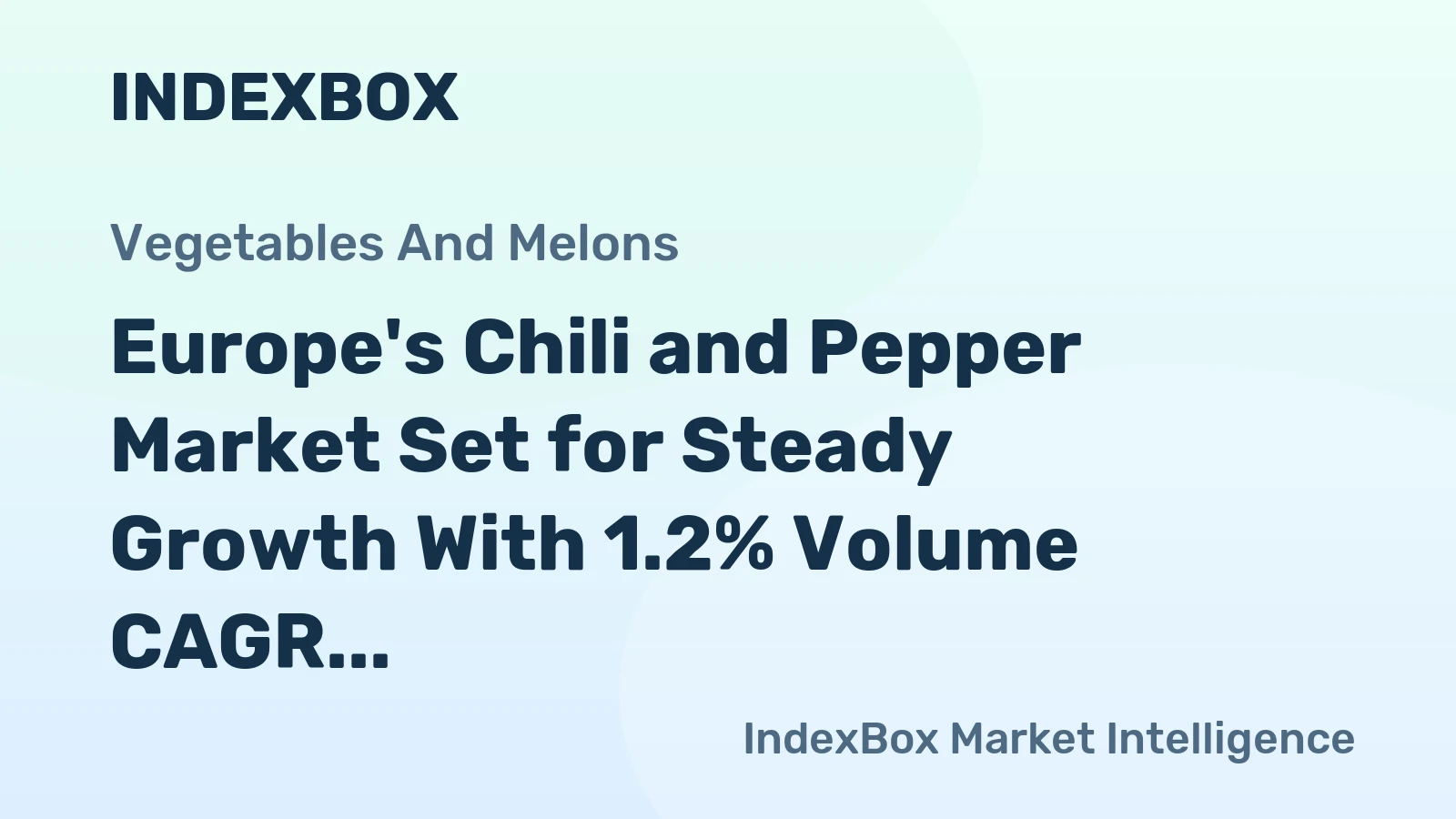 Europe's Chili and Pepper Market Set for Steady Growth With 1.2% Volume CAGR Through 2035
