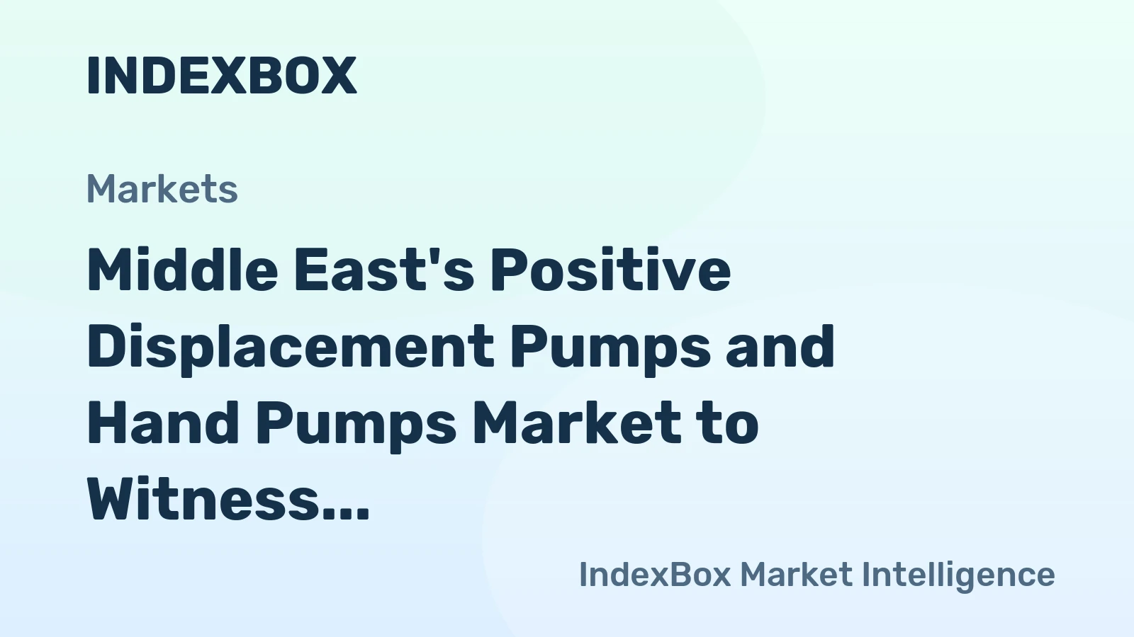 Middle East's Positive Displacement Pumps and Hand Pumps Market to Witness Slow but Steady Growth with a CAGR of +1.5% from 2024 to 2035