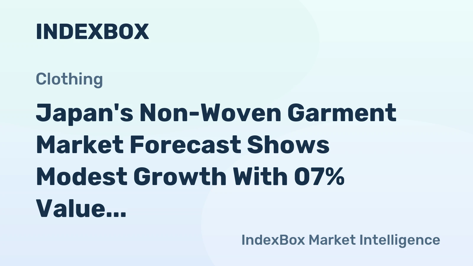 Japan's Non-Woven Garment Market Forecast Shows Modest Growth With 07% Value CAGR