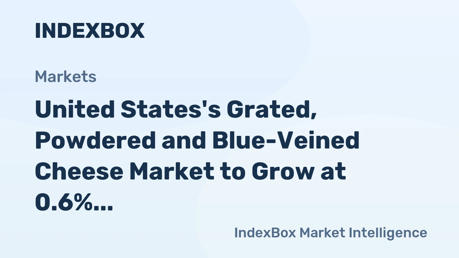 United States's Grated, Powdered and Blue-Veined Cheese Market to Grow at 0.6% CAGR Over Next Decade