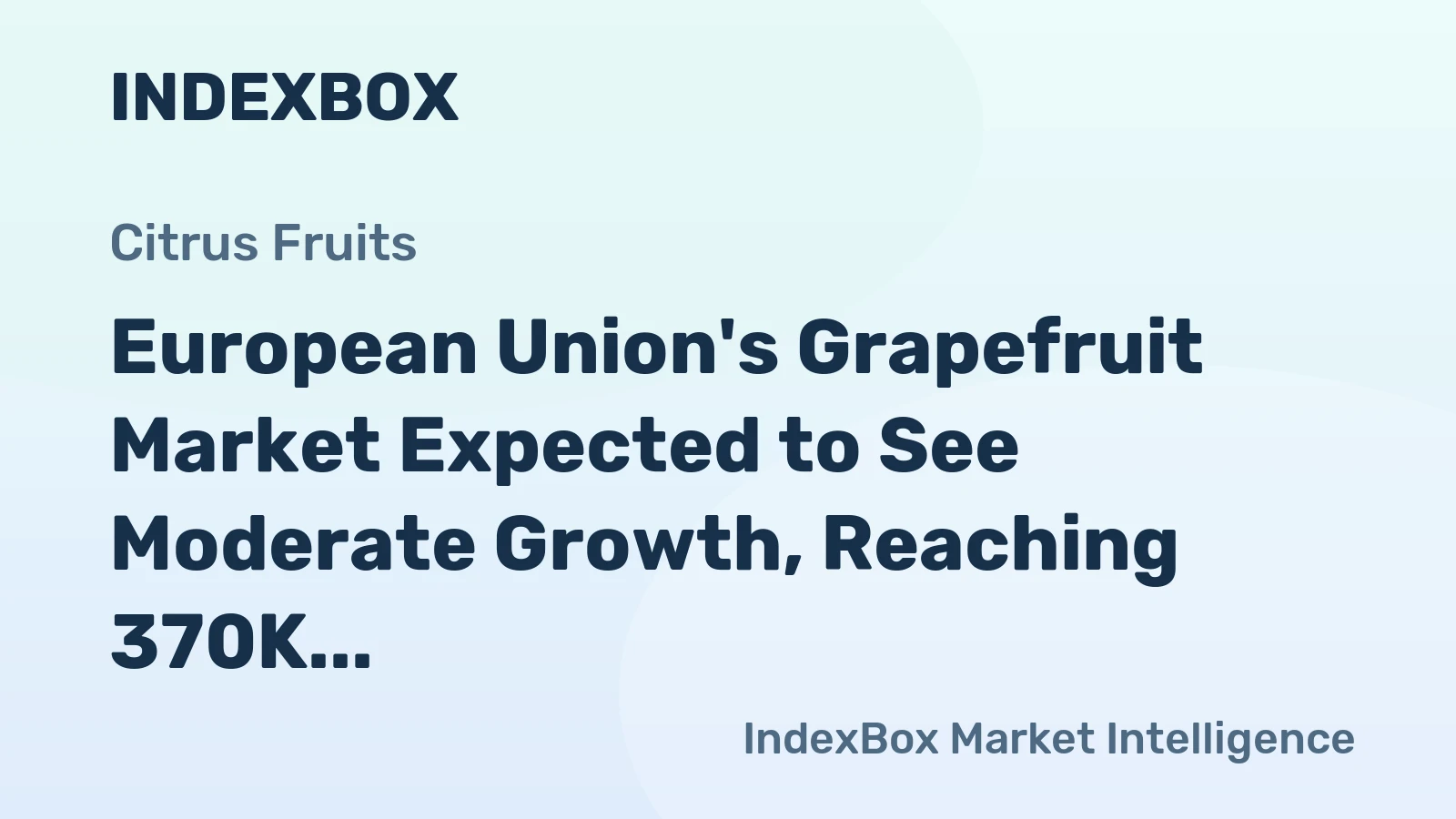 European Union's Grapefruit Market Expected to See Moderate Growth, Reaching 370K Tons and $451M by 2035