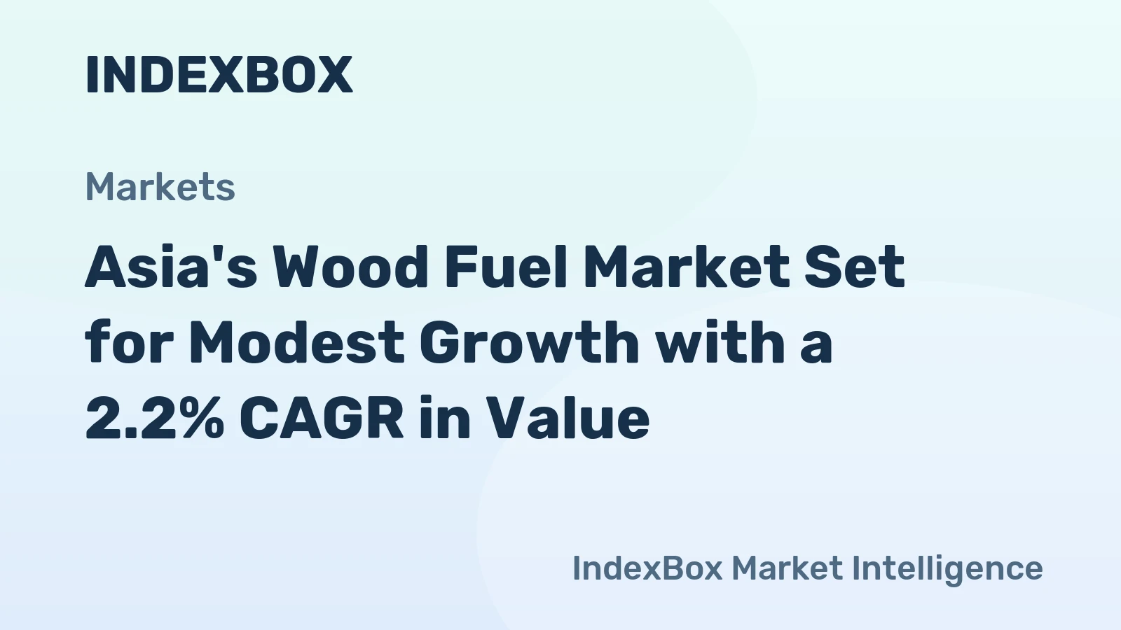Asia's Wood Fuel Market Set for Modest Growth with a 2.2% CAGR in Value