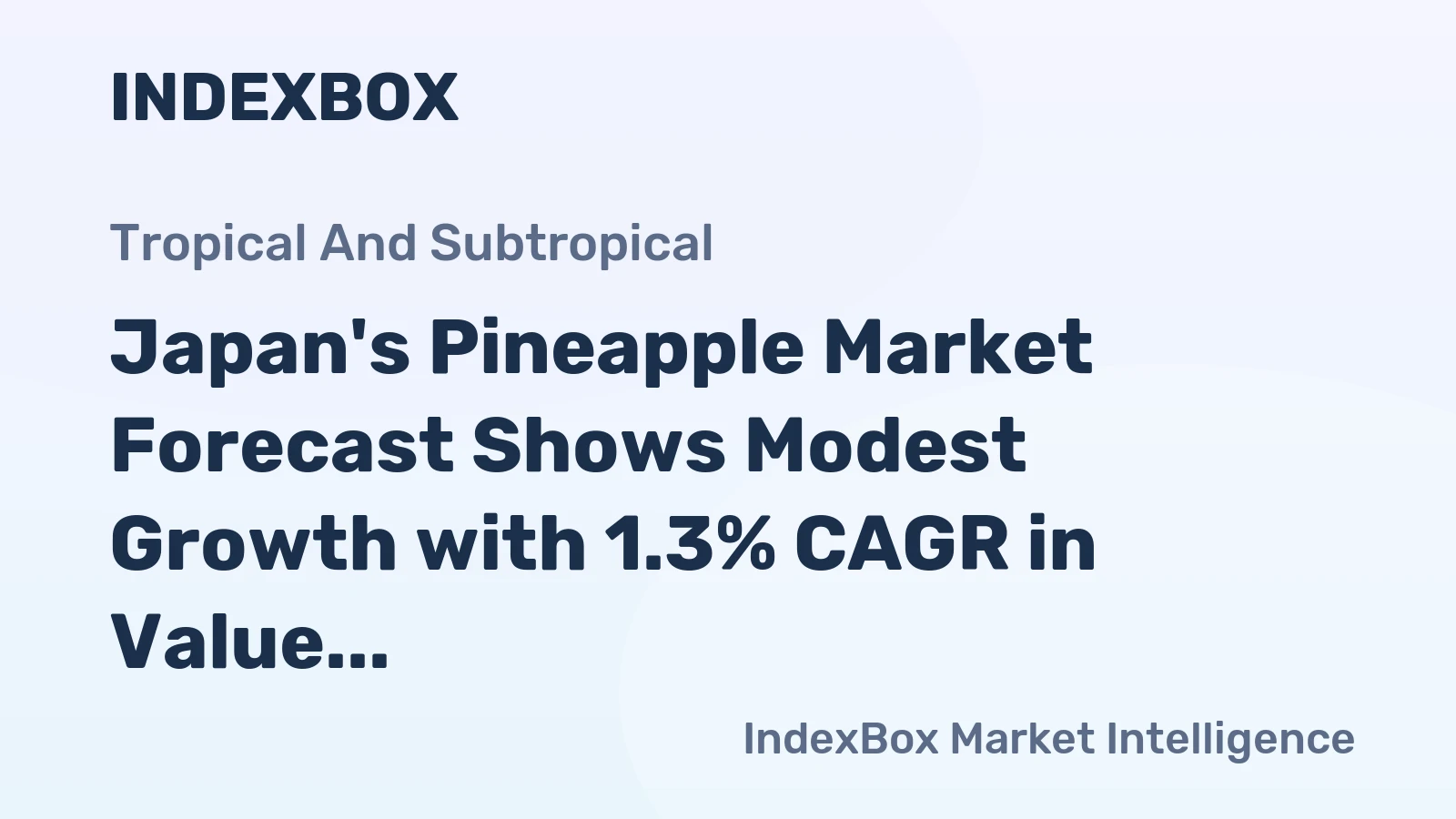 Japan's Pineapple Market Forecast Shows Modest Growth with 1.3% CAGR in Value Through 2035