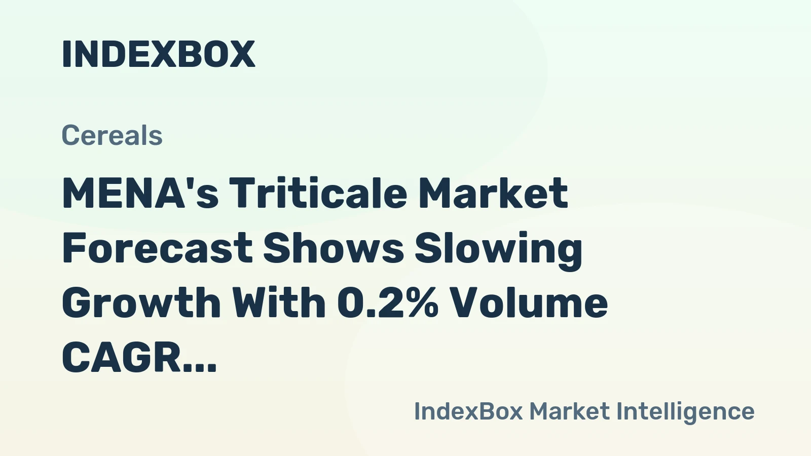 MENA's Triticale Market Forecast Shows Slowing Growth With 0.2% Volume CAGR