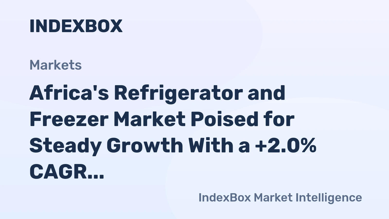 Africa's Refrigerator and Freezer Market Poised for Steady Growth With a +2.0% CAGR in Value Through 2035