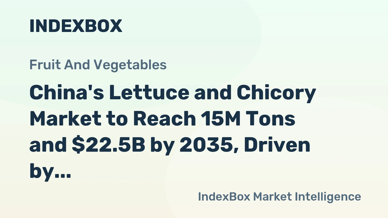 China's Lettuce and Chicory Market to Reach 15M Tons and $22.5B by 2035, Driven by Increasing Demand