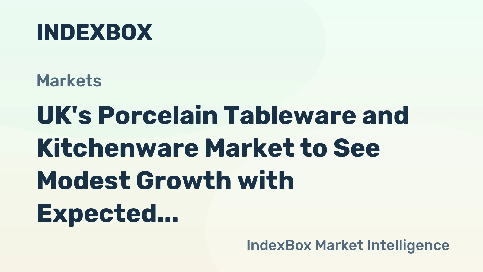 UK's Porcelain Tableware and Kitchenware Market to See Modest Growth with Expected CAGR of +1.2% by 2035