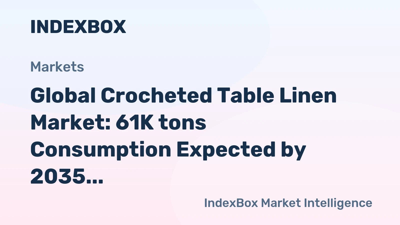 Global Crocheted Table Linen Market: 61K tons Consumption Expected by 2035