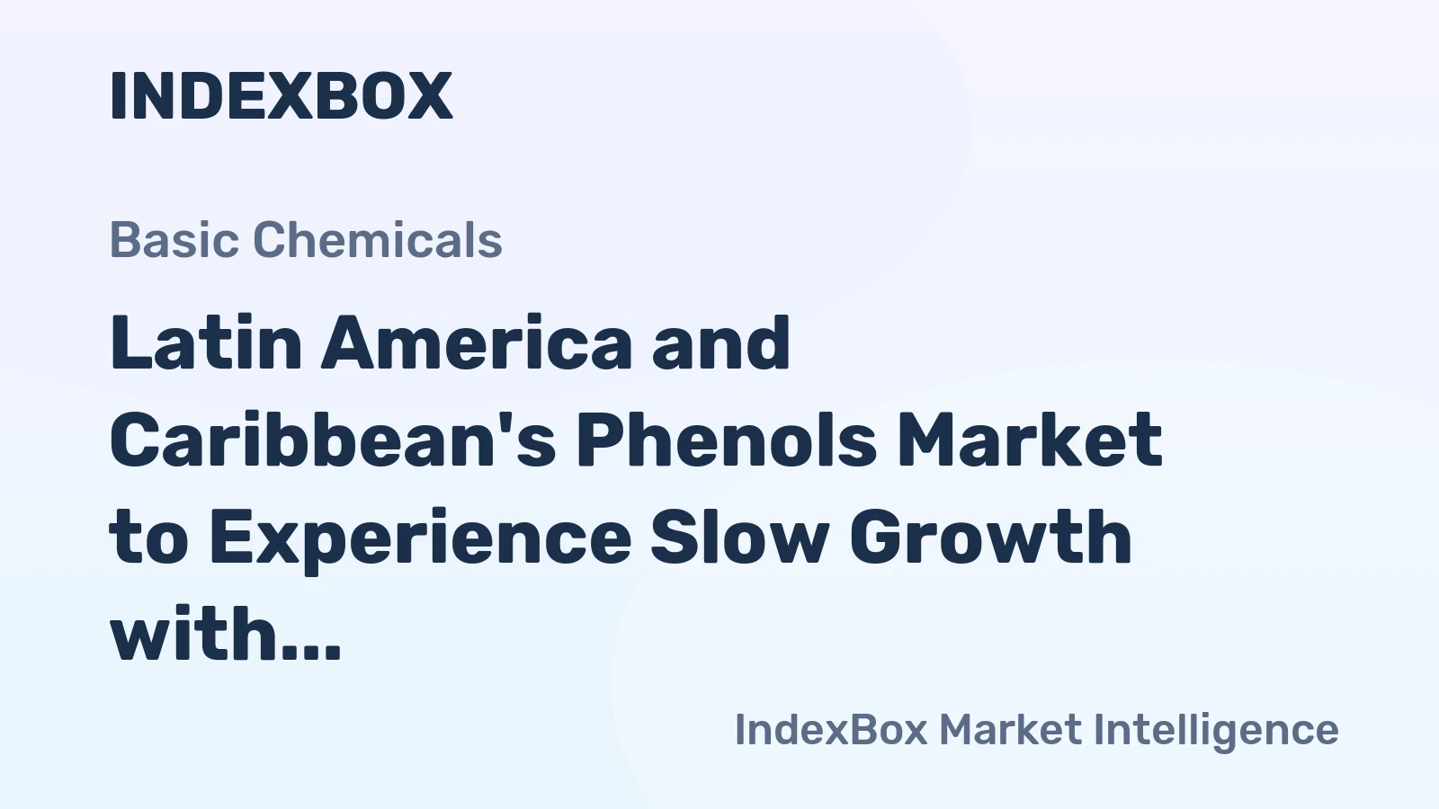Latin America and Caribbean's Phenols Market to Experience Slow Growth with +0.4% CAGR over the Next Decade