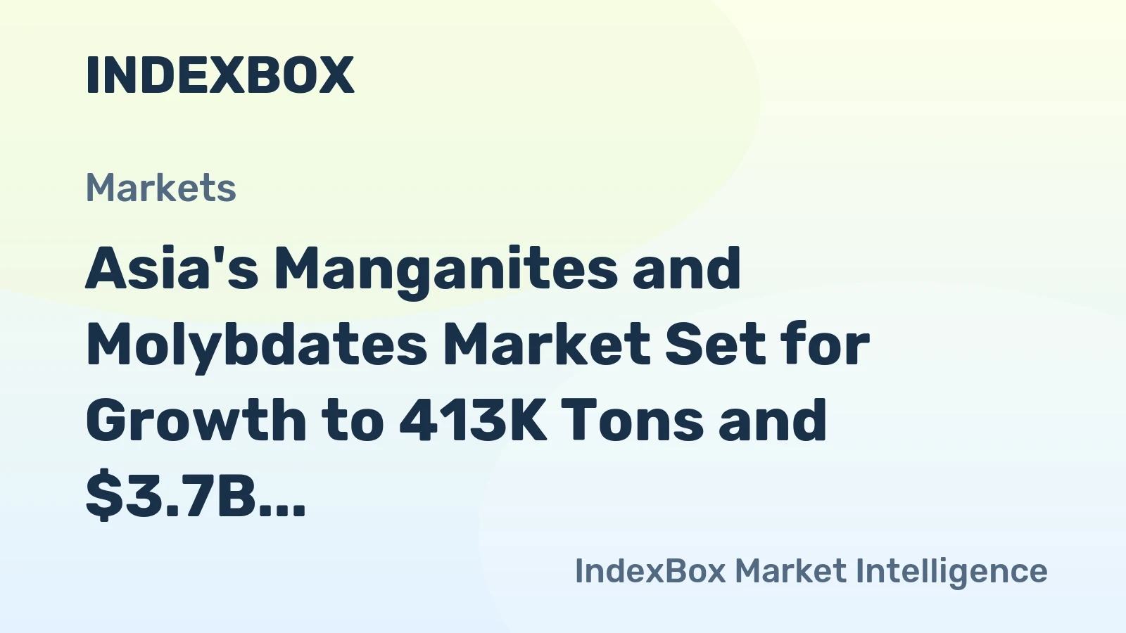 Asia's Manganites and Molybdates Market Set for Growth to 413K Tons and $3.7B