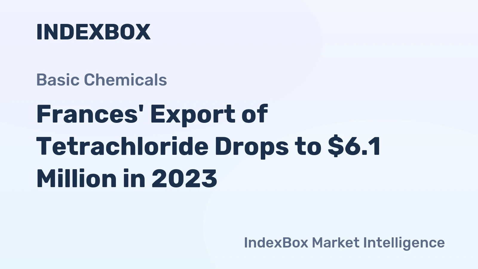 Frances' Export of Tetrachloride Drops to $6.1 Million in 2023