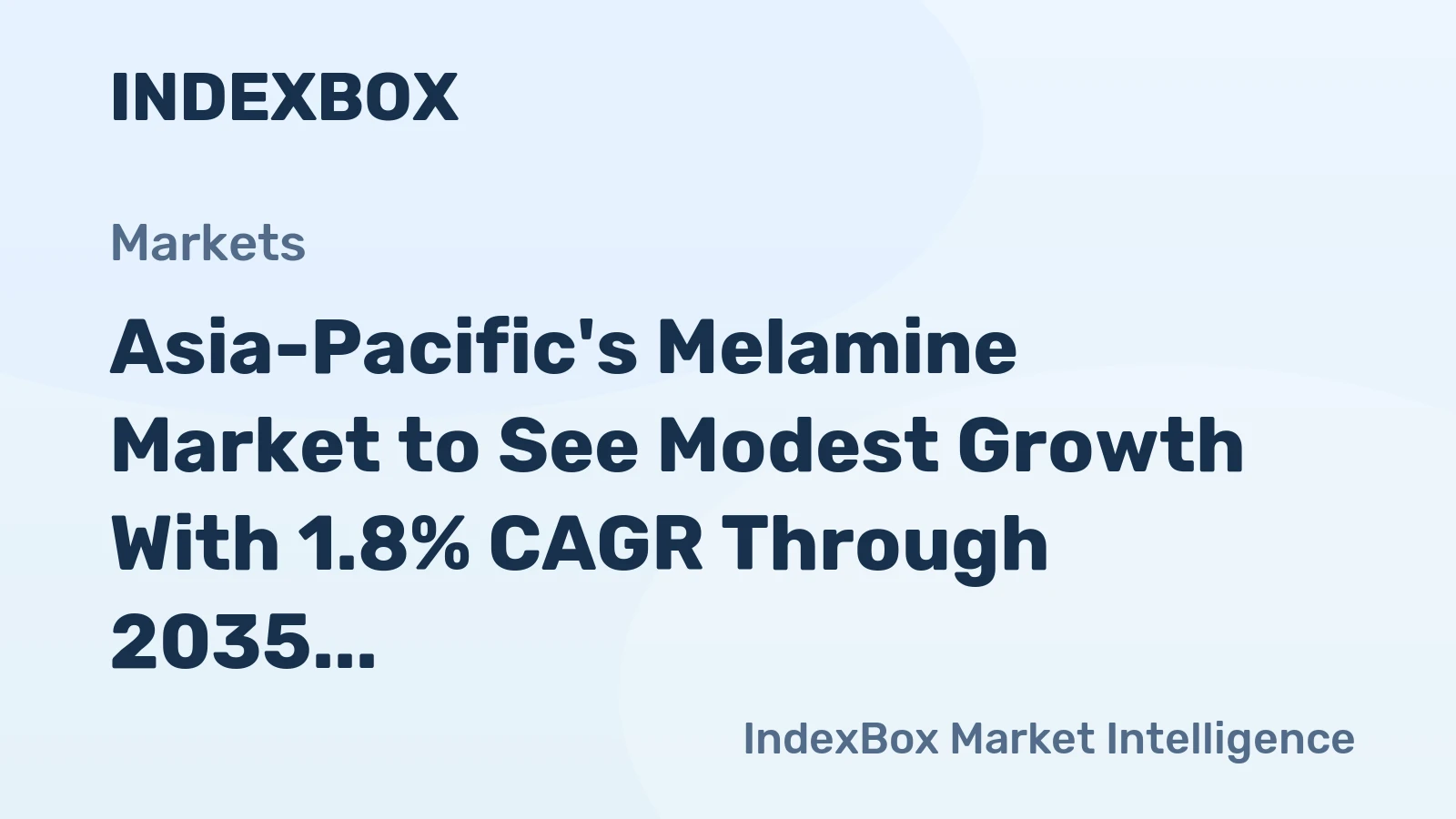 Asia-Pacific's Melamine Market to See Modest Growth With 1.8% CAGR Through 2035