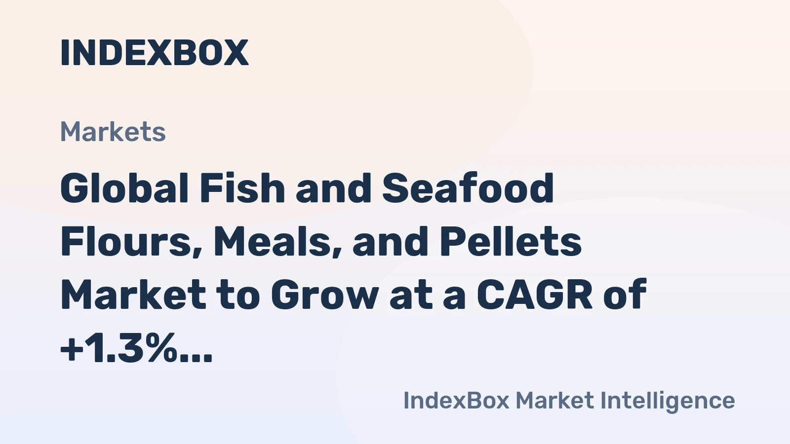 Global Fish and Seafood Flours, Meals, and Pellets Market to Grow at a CAGR of +1.3% from 2024 to 2035