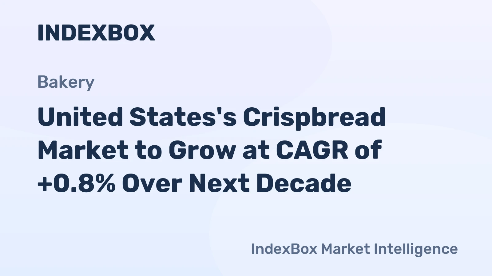 United States's Crispbread Market to Grow at CAGR of +0.8% Over Next Decade