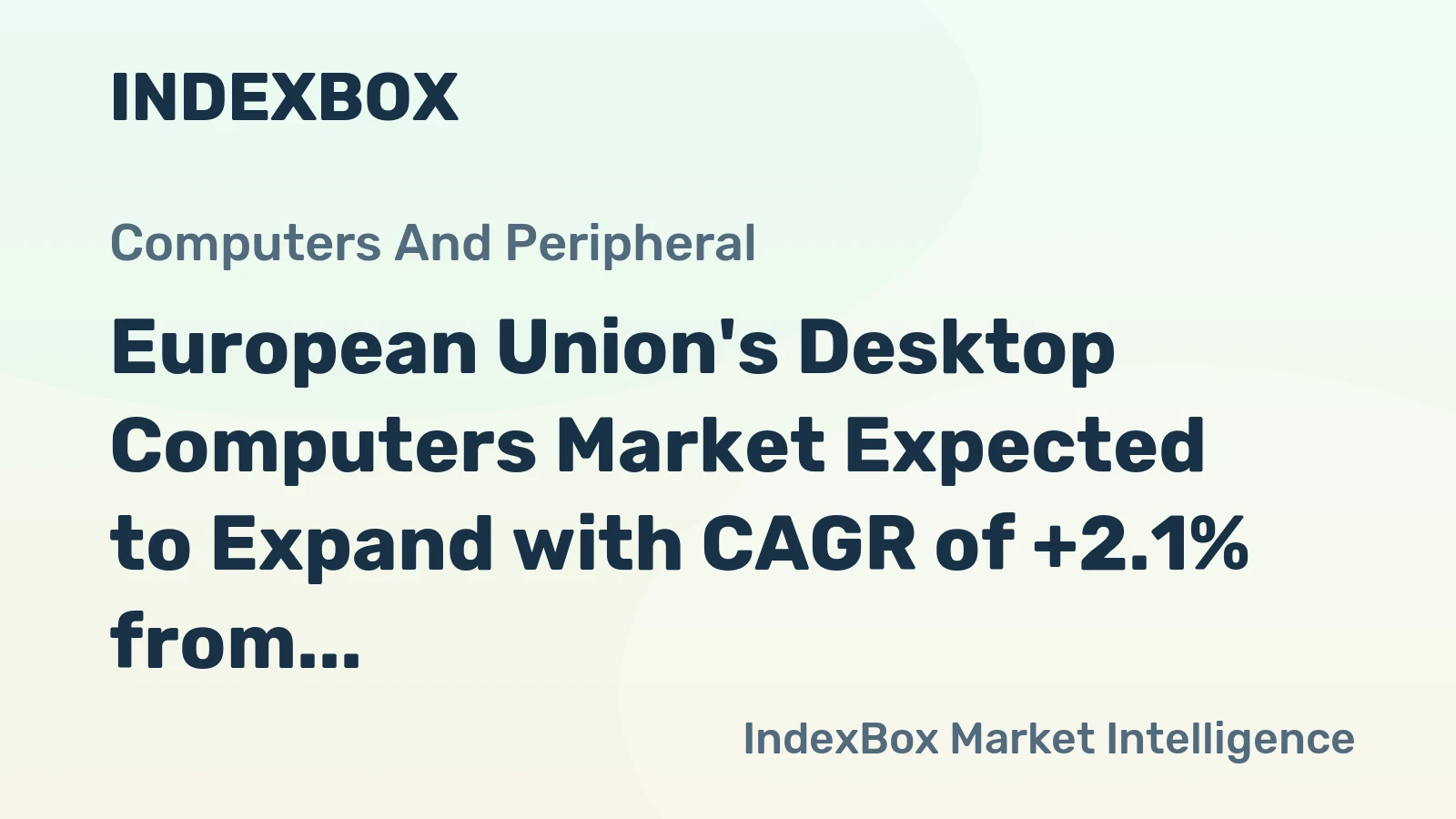 European Union's Desktop Computers Market Expected to Expand with CAGR of +2.1% from 2024 to 2035