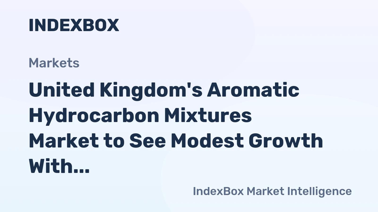 United Kingdom's Aromatic Hydrocarbon Mixtures Market to See Modest Growth With a 2.4% Value CAGR