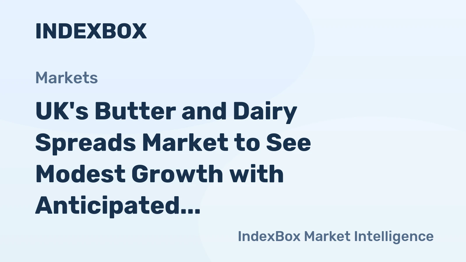 UK's Butter and Dairy Spreads Market to See Modest Growth with Anticipated CAGR of +0.8% over 2024-2035