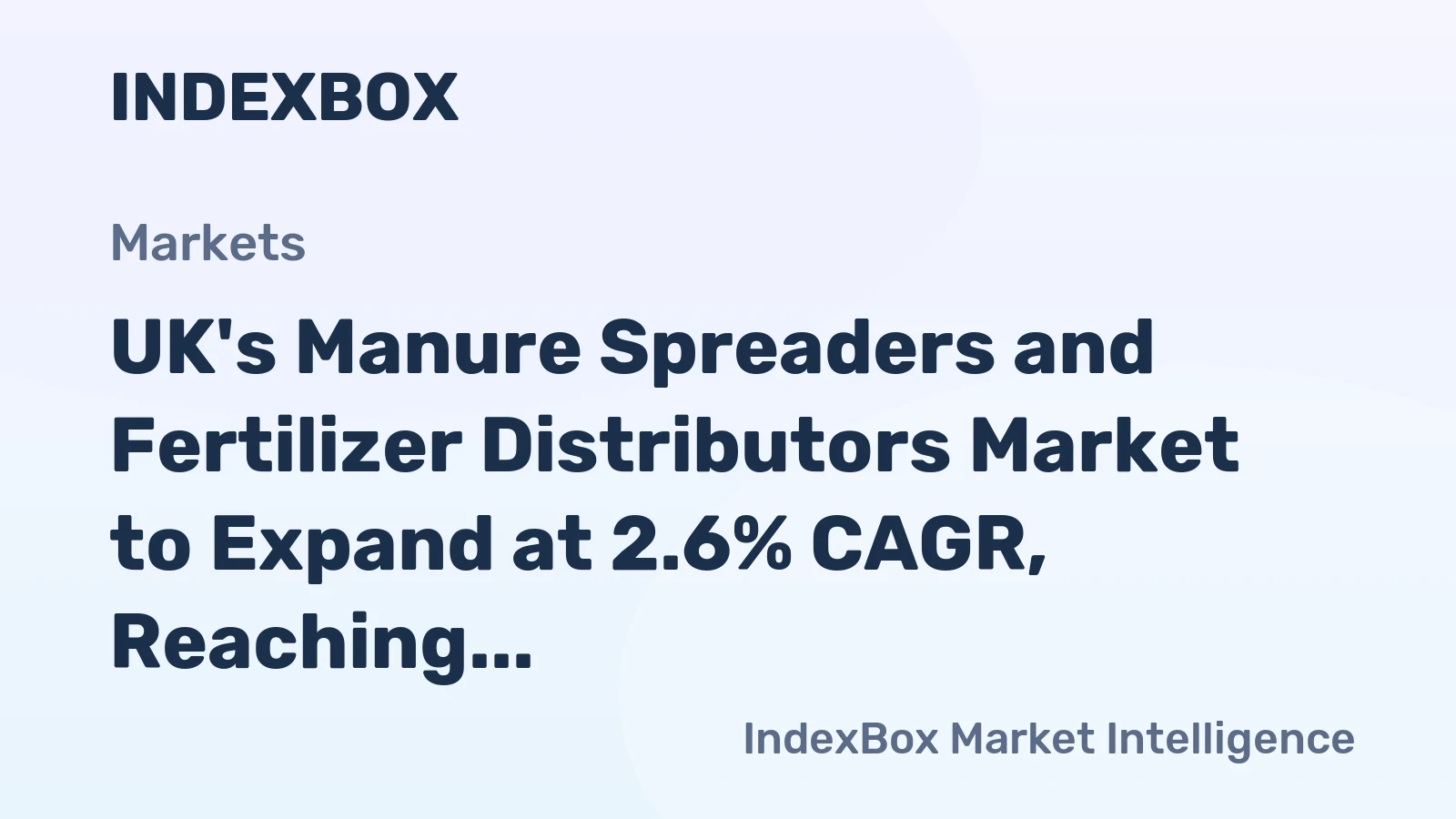 UK's Manure Spreaders and Fertilizer Distributors Market to Expand at 2.6% CAGR, Reaching 5K Units by 2035