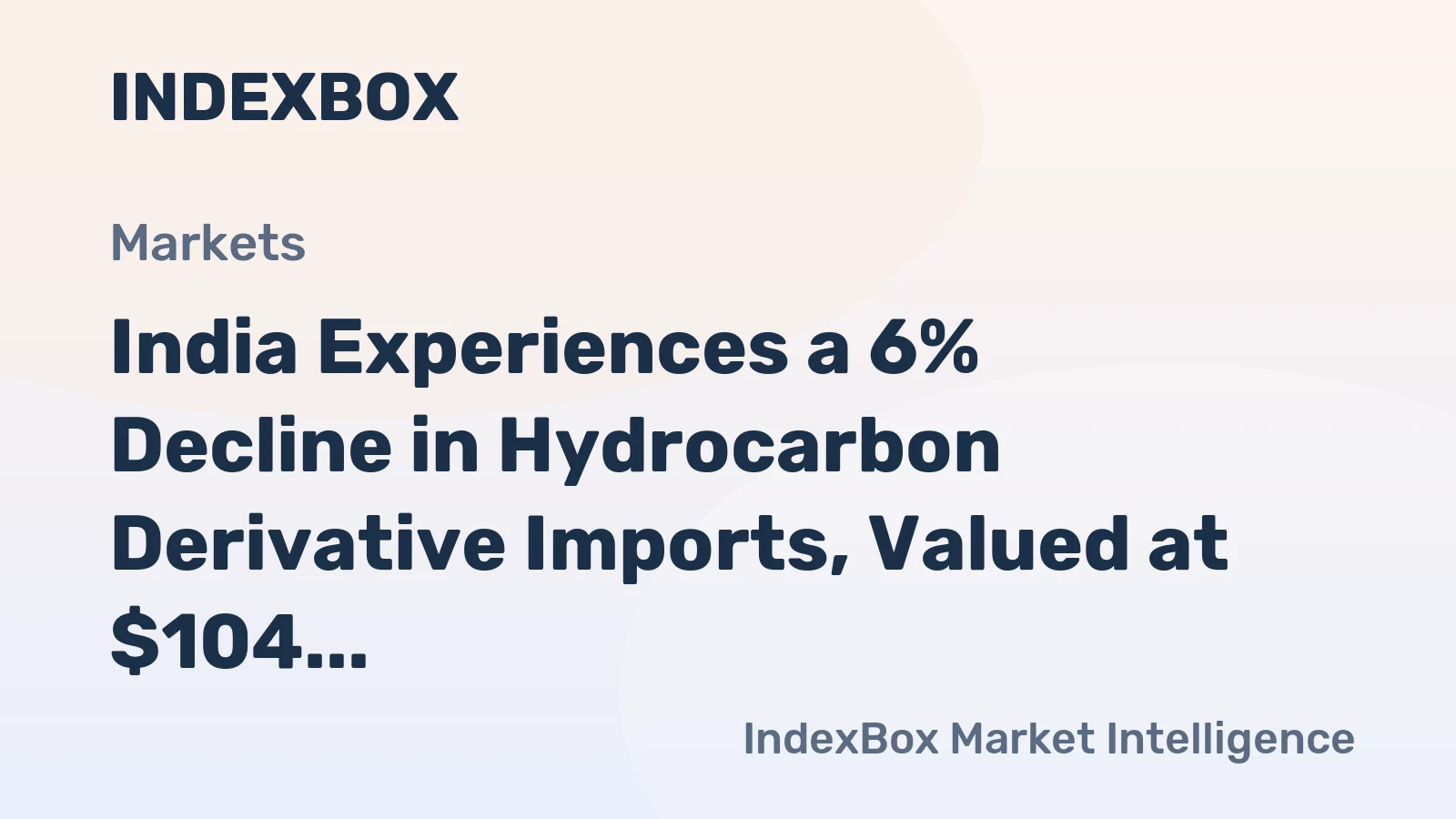 India Experiences a 6% Decline in Hydrocarbon Derivative Imports, Valued at $104 Million in 2024