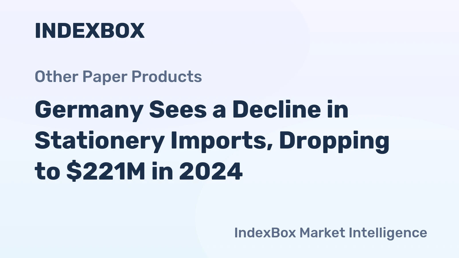 Germany Sees a Decline in Stationery Imports, Dropping to $221M in 2024