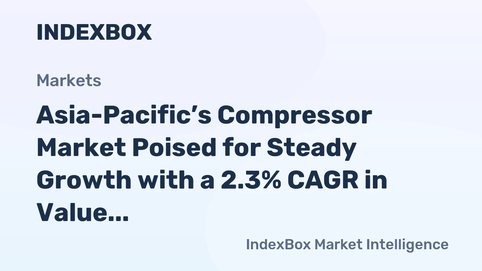 Asia-Pacific’s Compressor Market Poised for Steady Growth with a 2.3% CAGR in Value