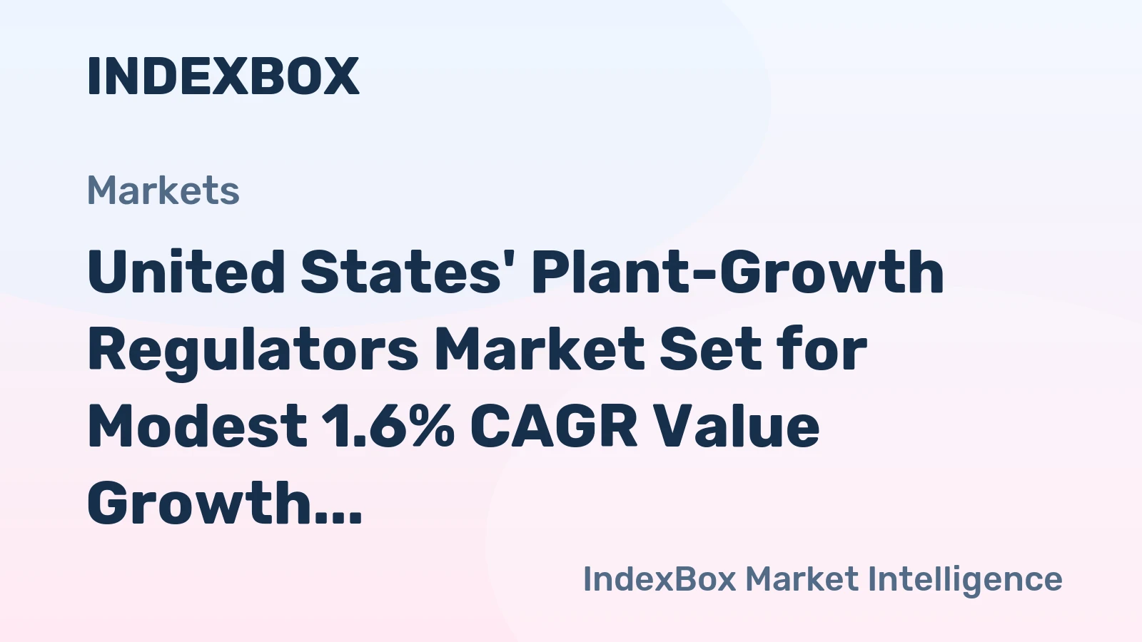 United States' Plant-Growth Regulators Market Set for Modest 1.6% CAGR Value Growth