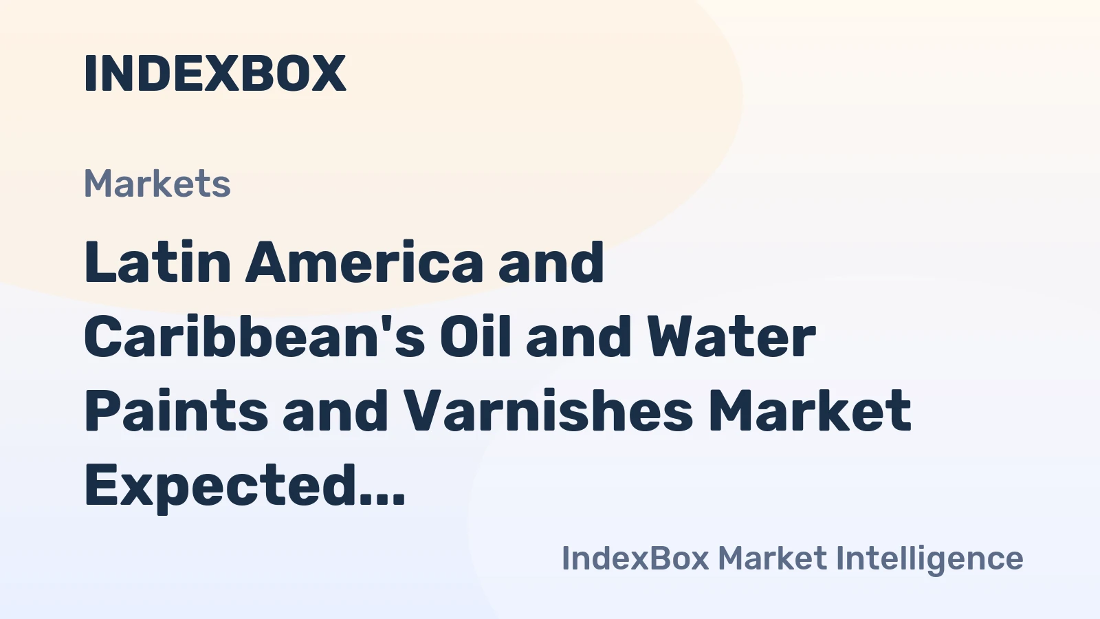 Latin America and Caribbean's Oil and Water Paints and Varnishes Market Expected to Grow at 0.9% CAGR Over Next Decade