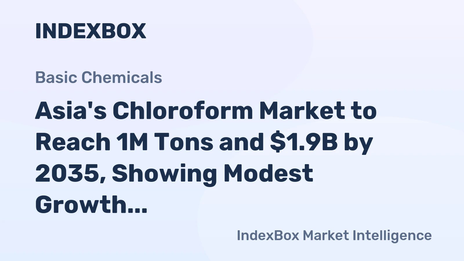 Asia's Chloroform Market to Reach 1M Tons and $1.9B by 2035, Showing Modest Growth