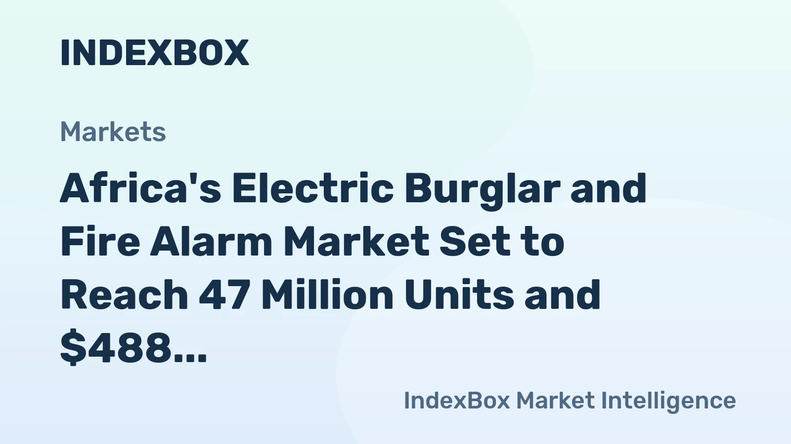 Africa's Electric Burglar and Fire Alarm Market Set to Reach 47 Million Units and $488 Million in Value by 2035