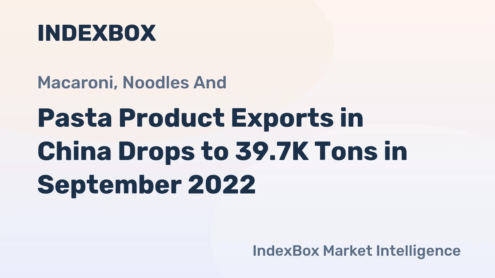 Pasta Product Exports in China Drops to 39.7K Tons in September 2022