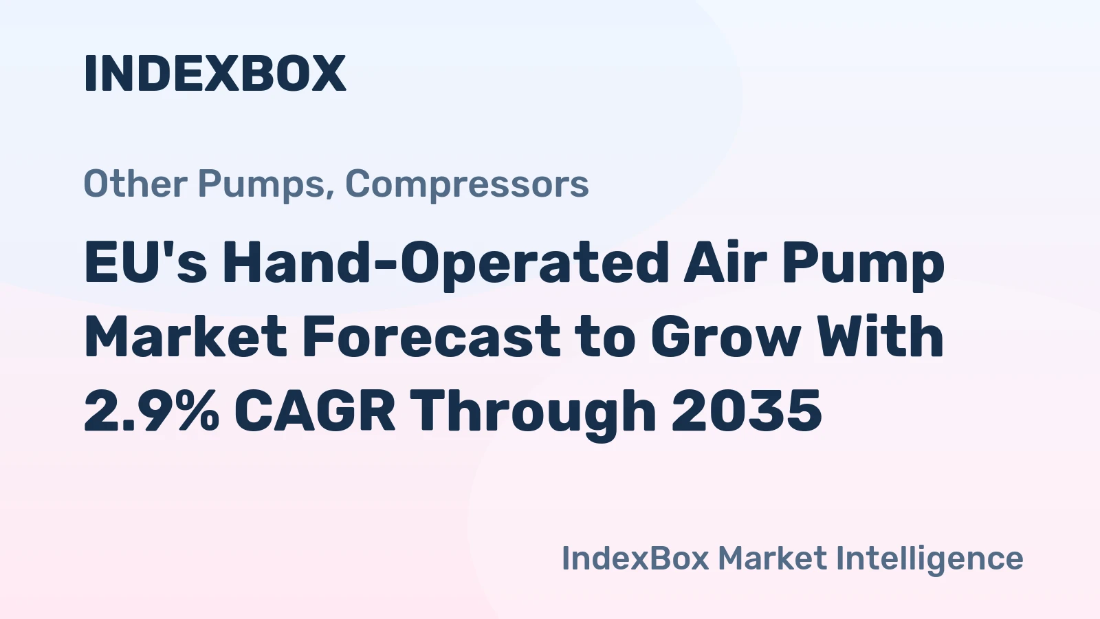 EU's Hand-Operated Air Pump Market Forecast to Grow With 2.9% CAGR Through 2035