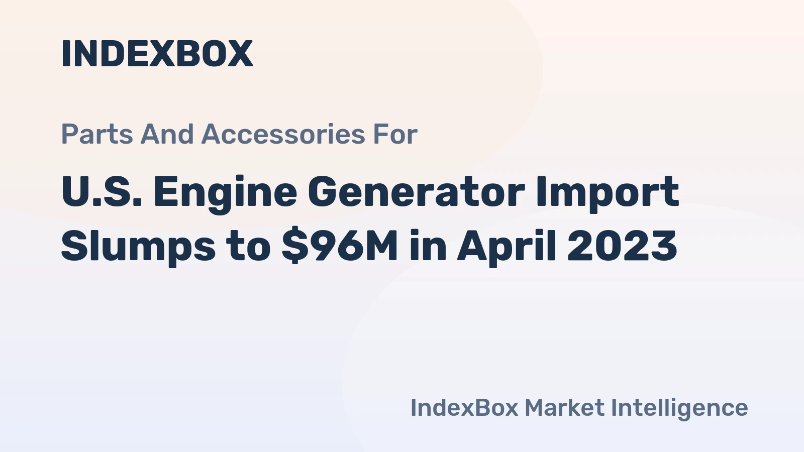 U.S. Engine Generator Import Slumps to $96M in April 2023