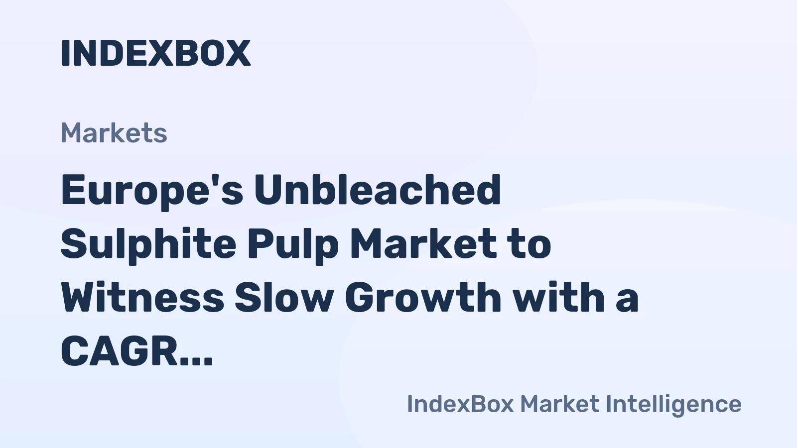 Europe's Unbleached Sulphite Pulp Market to Witness Slow Growth with a CAGR of +0.1% from 2024 to 2035