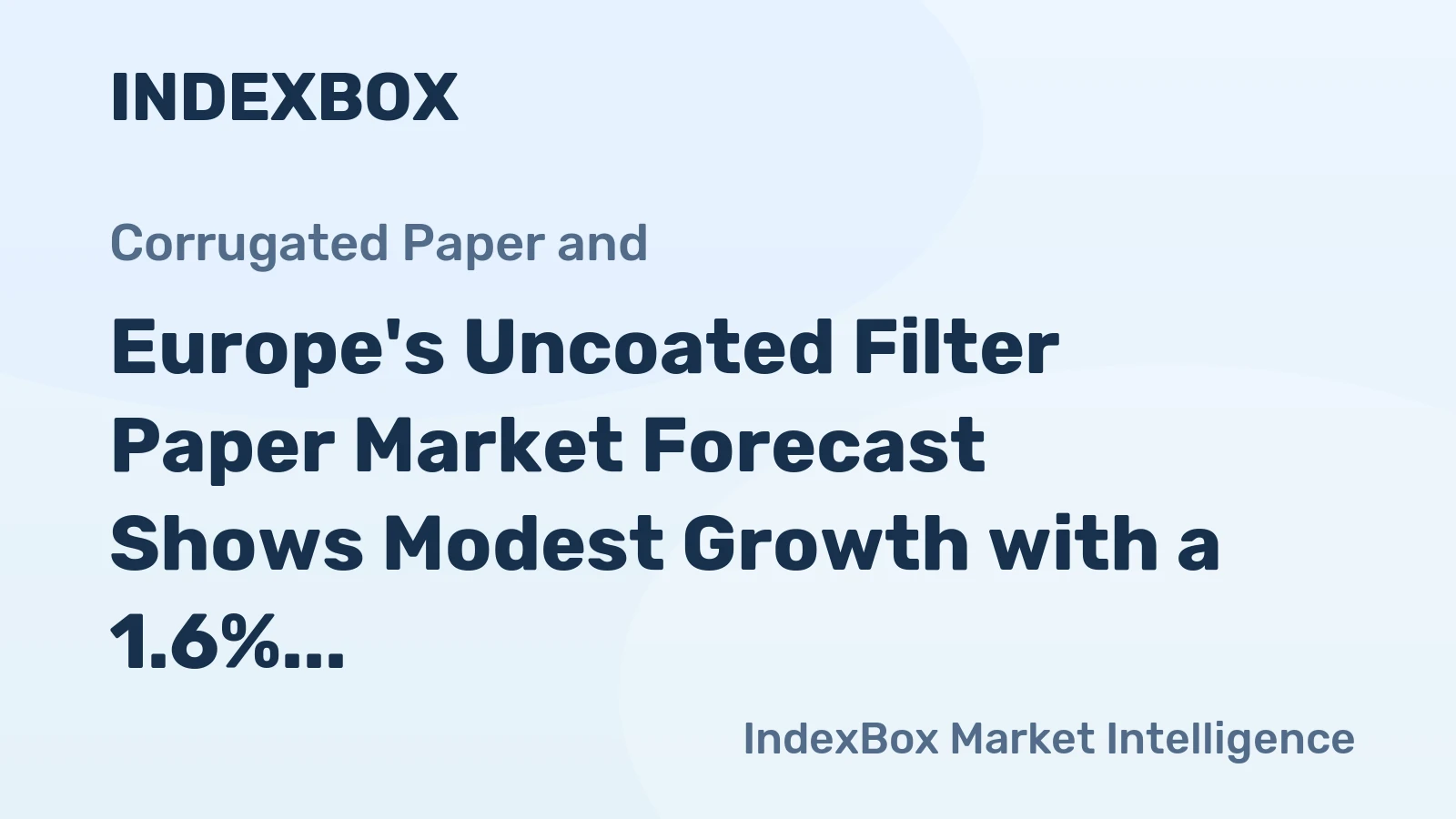 Europe's Uncoated Filter Paper Market Forecast Shows Modest Growth with a 1.6% CAGR in Value