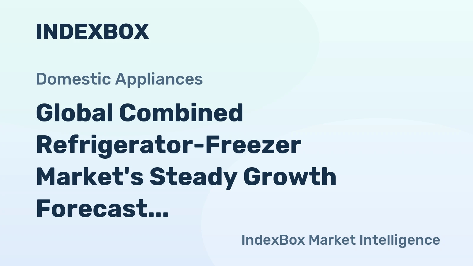 Global Combined Refrigerator-Freezer Market's Steady Growth Forecast at 1.7% CAGR
