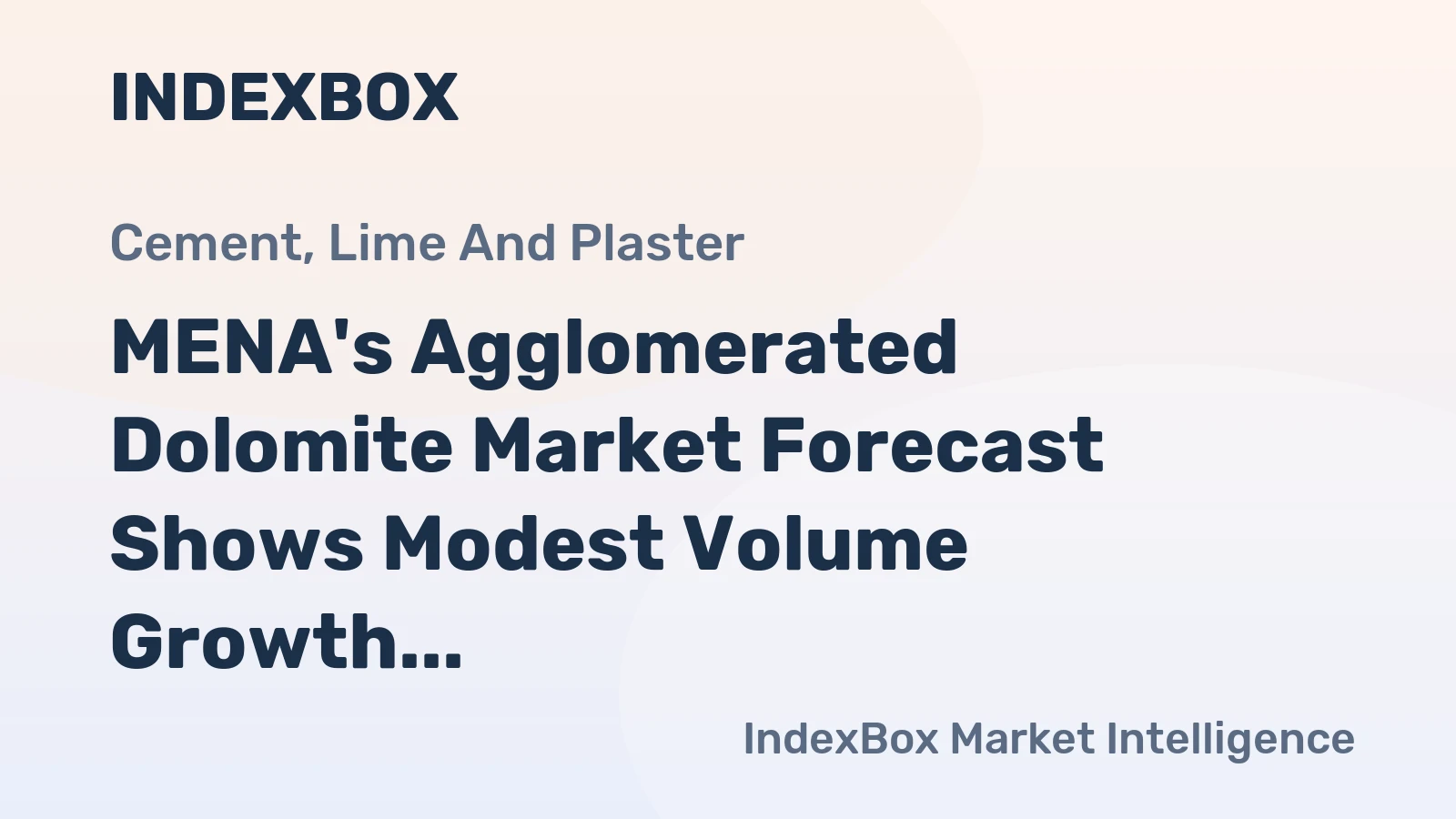 MENA's Agglomerated Dolomite Market Forecast Shows Modest Volume Growth Amid Value Decline